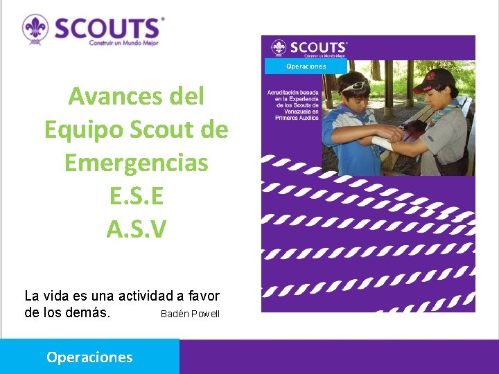 Operaciones Avances del Equipo Scout de Emergencias E
