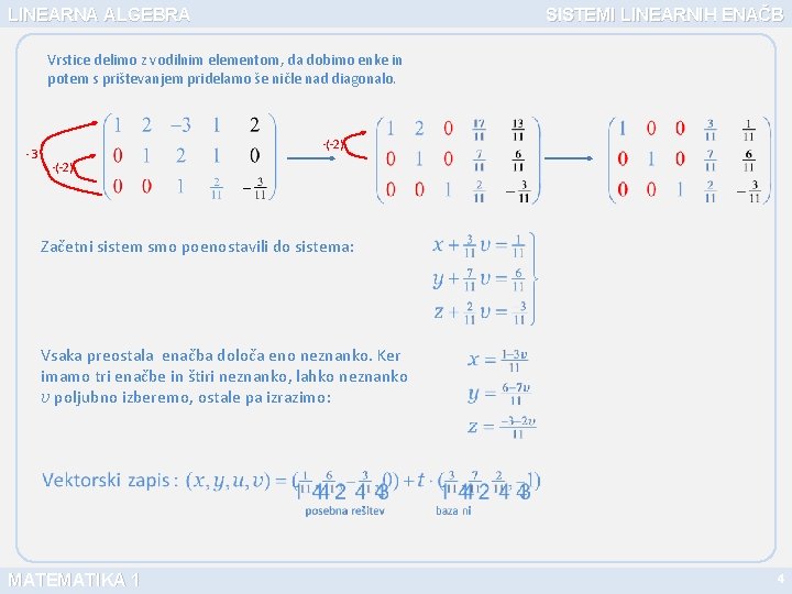 LINEARNA ALGEBRA SISTEMI LINEARNIH ENAB Sistem enab lahko