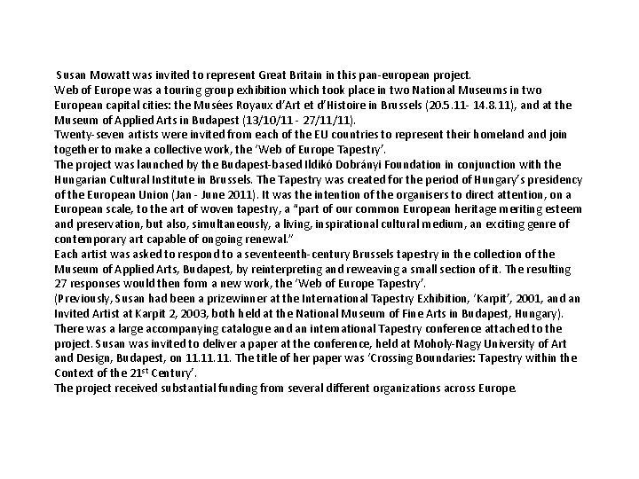 Susan Mowatt was invited to represent Great Britain