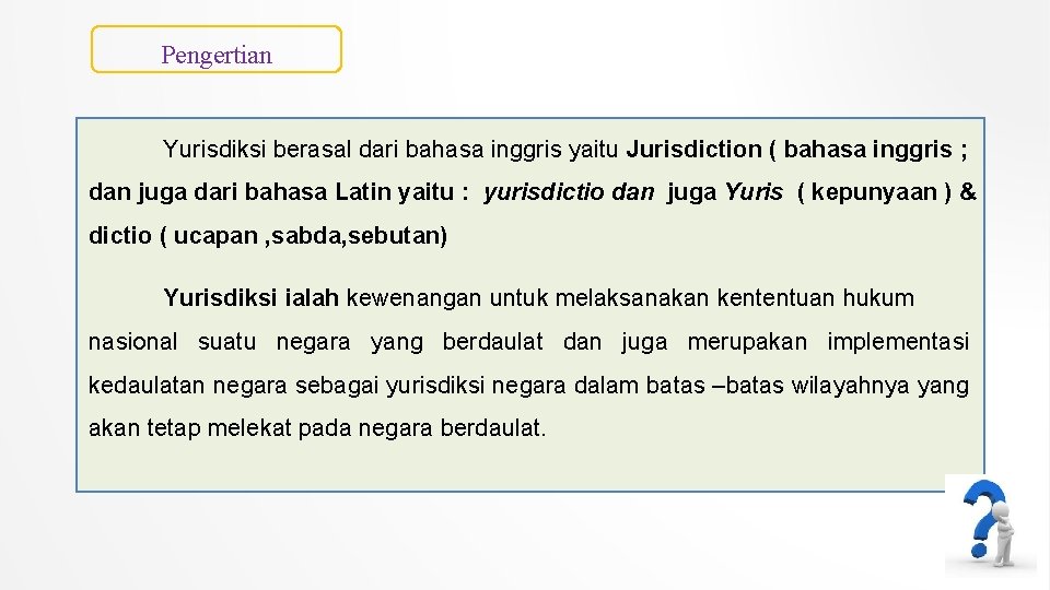 YURISDIKSI NEGARA DISUSUN OLEH Joy Zaman Felix Saragih