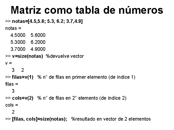 Matlab Matrices Matriz como tabla de nmeros notas4