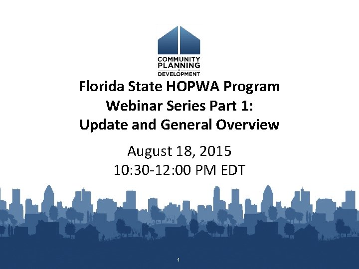 Florida State HOPWA Program Webinar Series Part 1