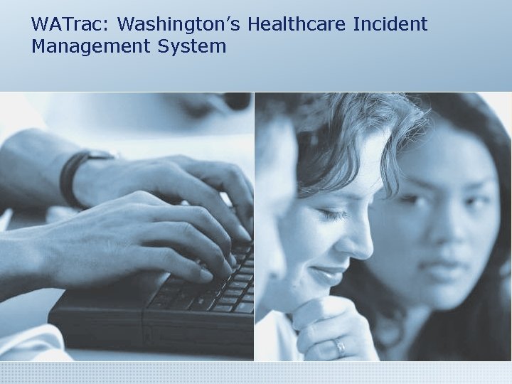 WATrac Washingtons Healthcare Incident Management System Meeting Agenda
