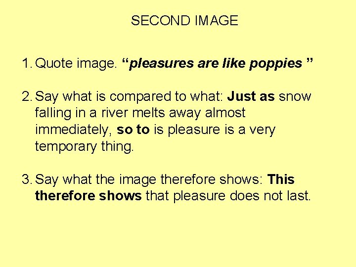 Imagery Questions Use the just as so too