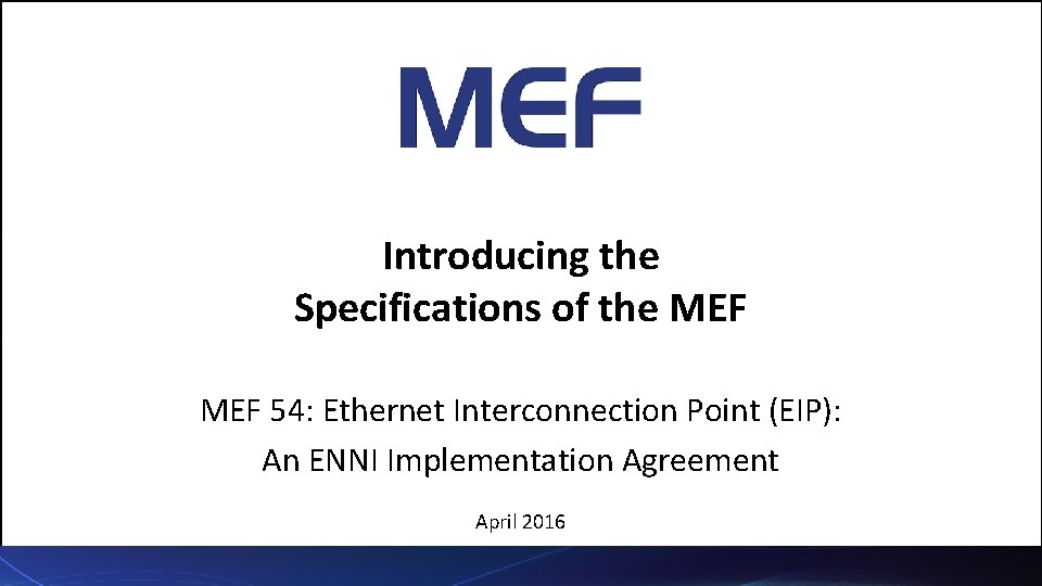 Introducing the Specifications of the MEF 54 Ethernet