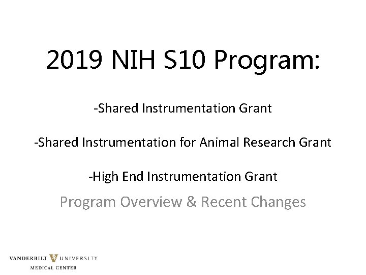 2019 NIH S 10 Program Shared Instrumentation Grant