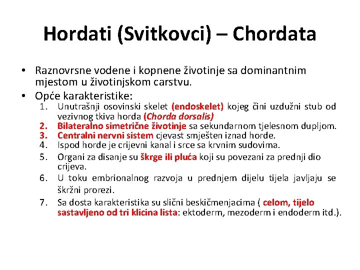 Hordati Svitkovci Chordata Raznovrsne vodene i kopnene ivotinje
