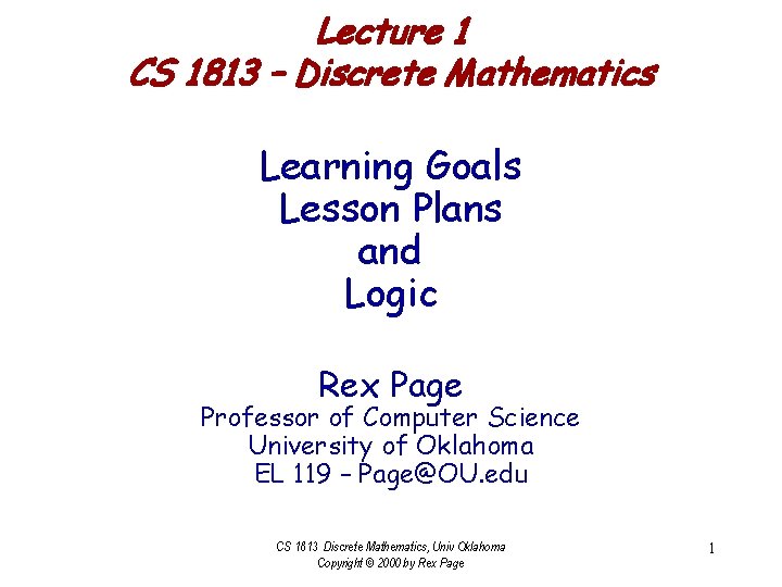 Lecture 1 CS 1813 Discrete Mathematics Learning Goals