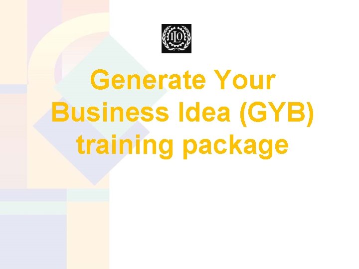 Generate Your Business Idea GYB training package Session