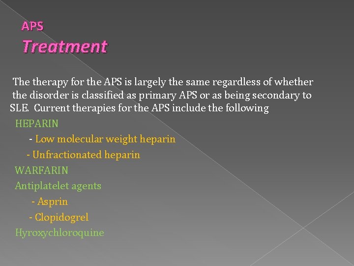 ANTIPHOSPHLIPID SYNDROME INTRODUCTION The antiphospholipid syndrome APS is