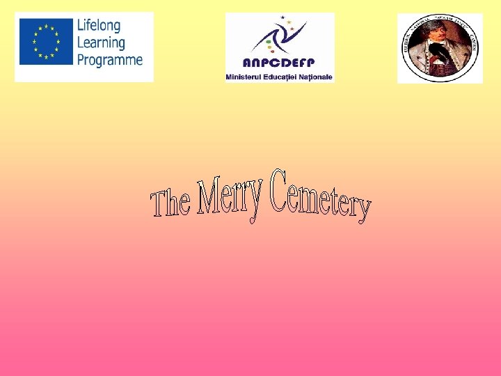 The Merry Cemetery is a cemetery in the