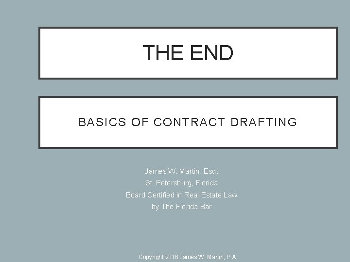 BASICS OF CONTRACT DRAFTING James W Martin Esq