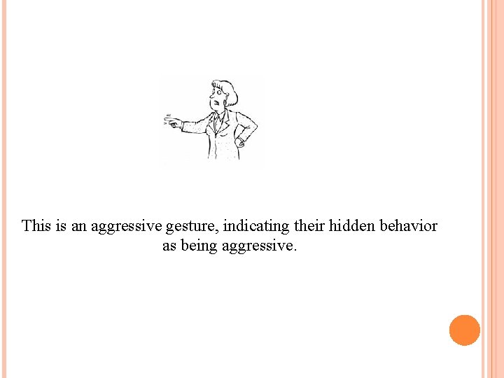 BODY LANGUAGE GESTURES Some Dos Donts BODY LANGUAGE