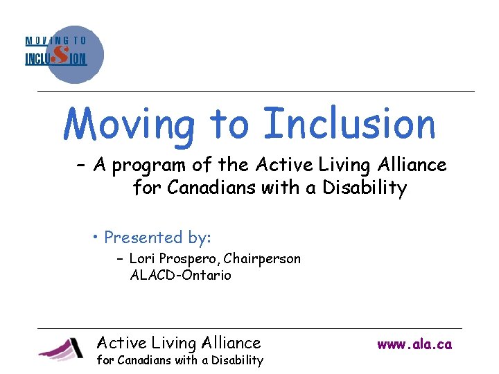 Moving to Inclusion A program of the Active