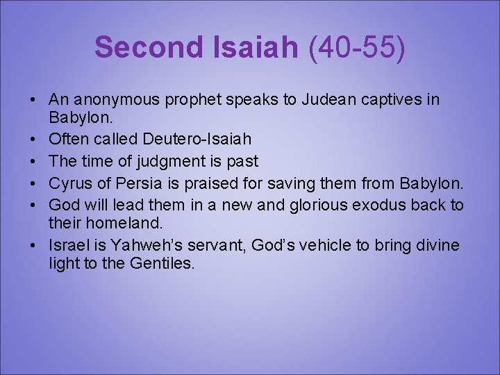 The Prophets The age of Prophecy Approximately 750