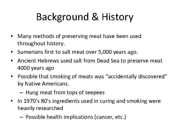 Curing Smoking of Meat ANSC 3404 Background History