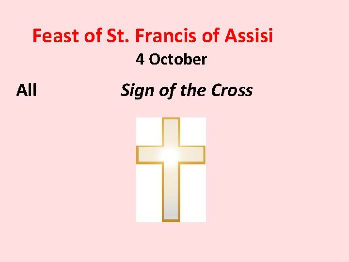 Feast of St Francis of Assisi 4 October