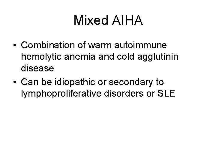 Mixed Type Autoimmune Hemolytic Anemia Charles Stoudenmire MD