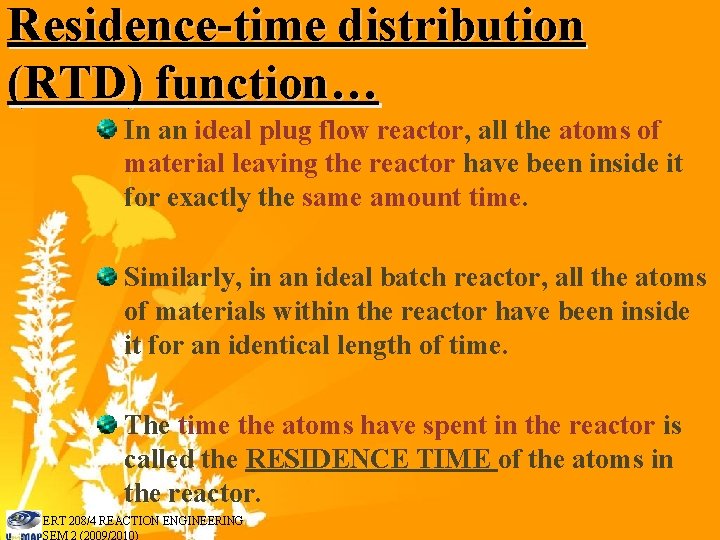 ERT 2084 REACTION ENGINEERING Distribution of Residence Times