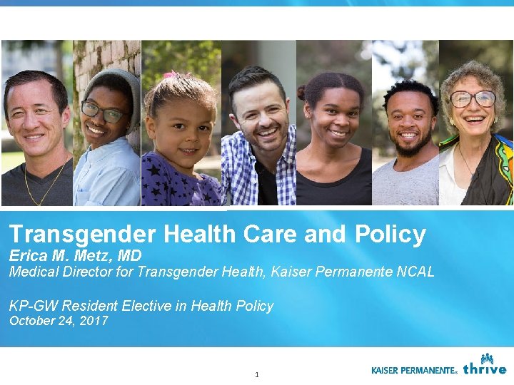 Transgender Health Care and Policy Erica M Metz