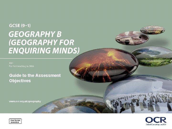 Guide to the Assessment Objectives About this guide