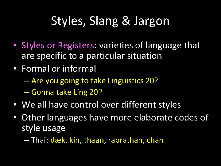 Lecture 12 b Language Thought Culture Style Slang