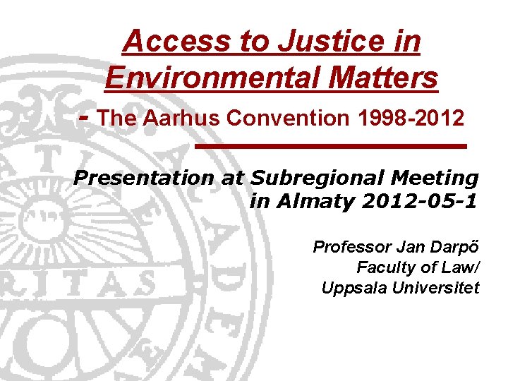 Access to Justice in Environmental Matters The Aarhus