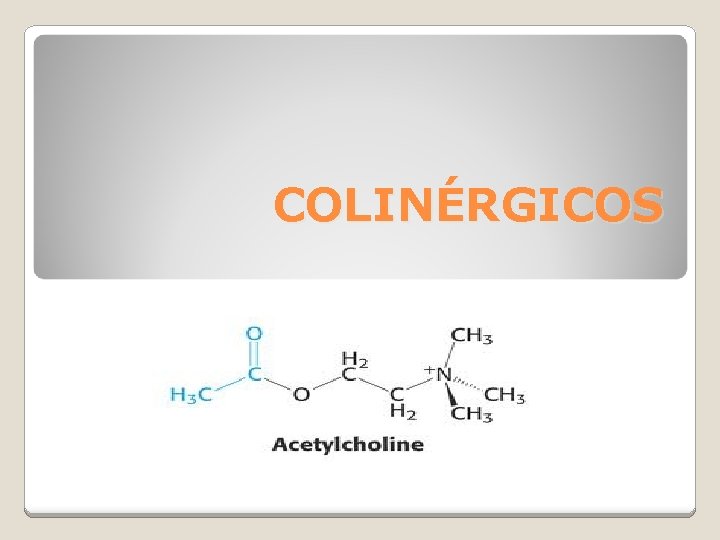 FACULTAD DE MEDICINA UNIDAD DE FARMACOLOGIA CLINICA Colinrgicos