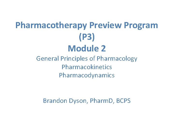 Pharmacotherapy Preview Program P 3 Module 2 General