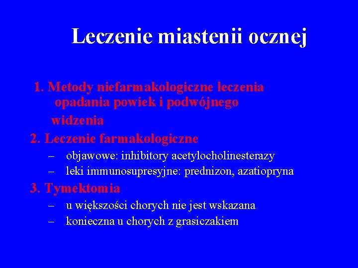 MIASTENIA I ZESPOY MIASTENICZNE Prof dr hab med