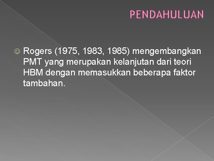 PROTECTION MOTIVATION THEORY PMT Revise by Kismi Mubarokah