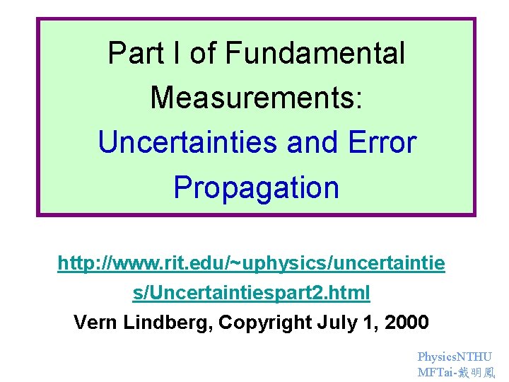 Part I of Fundamental Measurements Uncertainties and Error