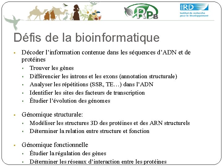 Introduction la Bioinformatique Alexis Dereeper Bruno Granouillac Burkina