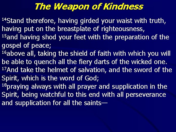 The Weapon of Kindness The Weapon of Kindness