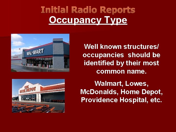 Initial Radio Reports The initial radio report is