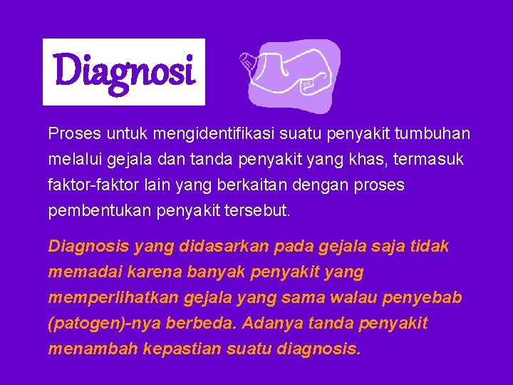 Sympto m Gejala Symptom Gejala perubahan morfologi yang