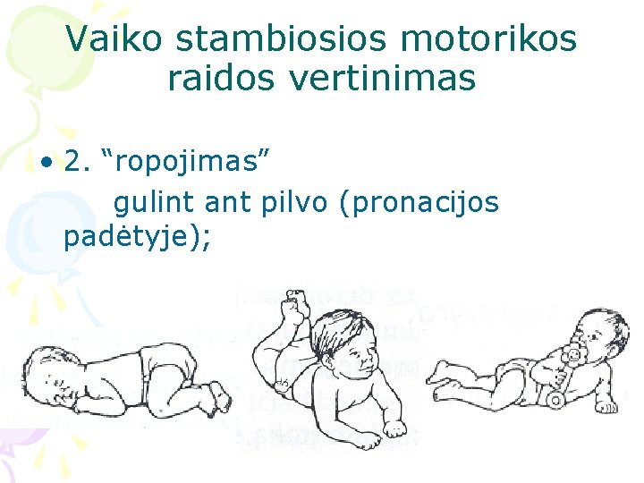 Vaiko psichomotorin ir kalbin raida dr Jurgita Grikinien