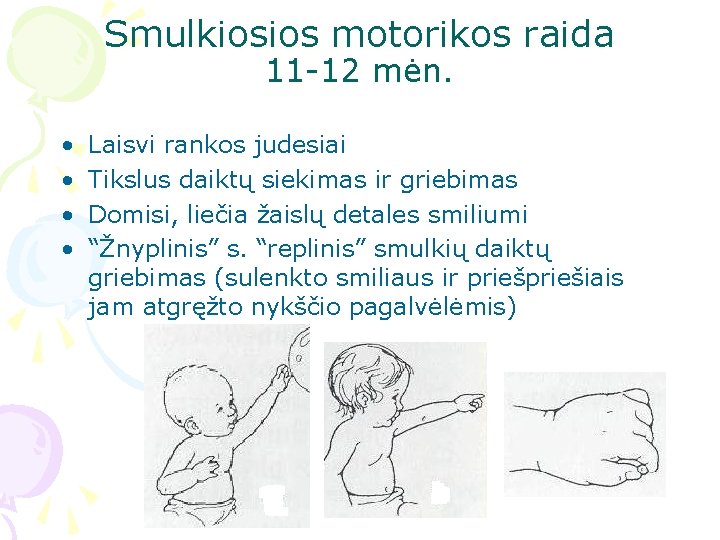 Vaiko psichomotorin ir kalbin raida dr Jurgita Grikinien