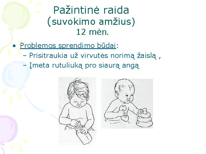 Vaiko psichomotorin ir kalbin raida dr Jurgita Grikinien