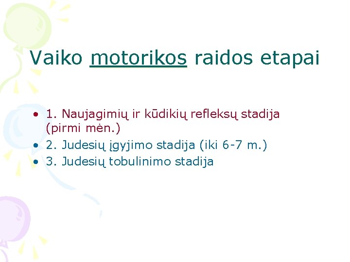 Vaiko psichomotorin ir kalbin raida dr Jurgita Grikinien