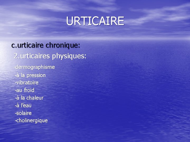 URTICAIRE 1 DEFINITION Eruption cutane ou cutanomuqueuse papuleuse
