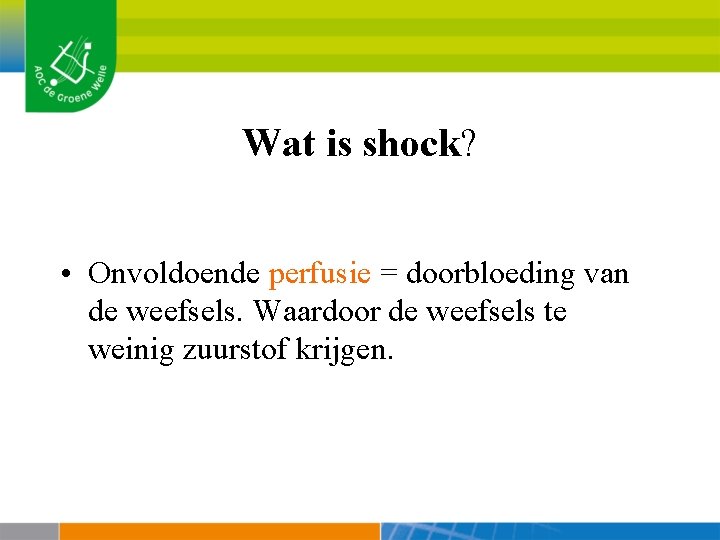 Shock en vloeistoftherapie Wat is shock Wat is