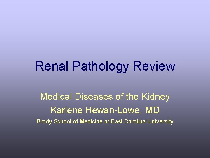 Renal Pathology Review Medical Diseases of the Kidney