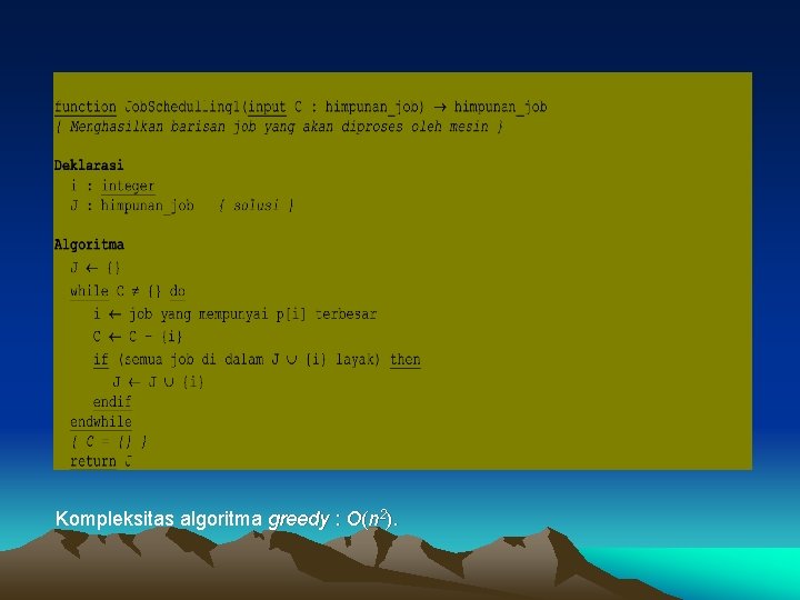 Algoritma Greedy lanjutan 5 Penjadwalan Job dengan Tenggat