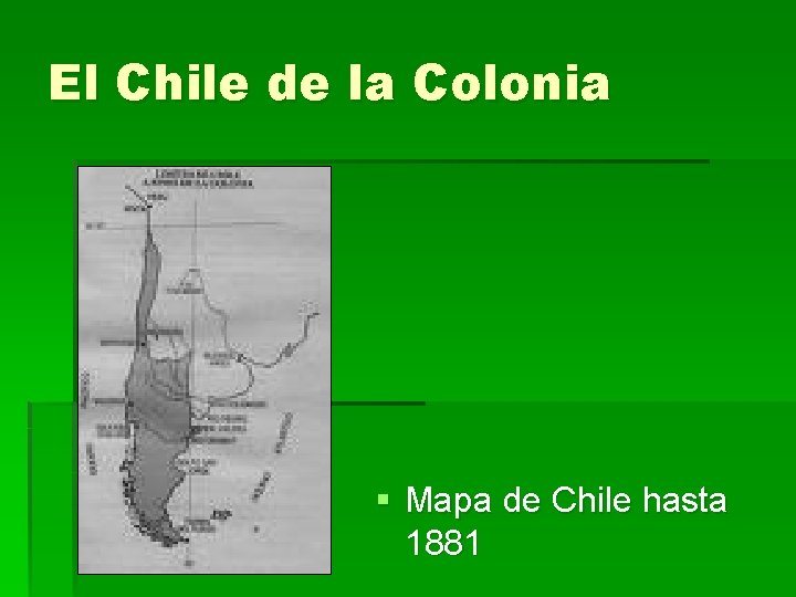 LA COLONIA EN CHILE Instituciones Coloniales Vida Econmica