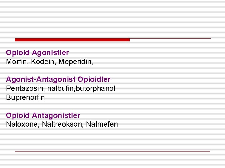 Opioid Narkotik Analjezikler Prof Dr A Tanju ZELKAY