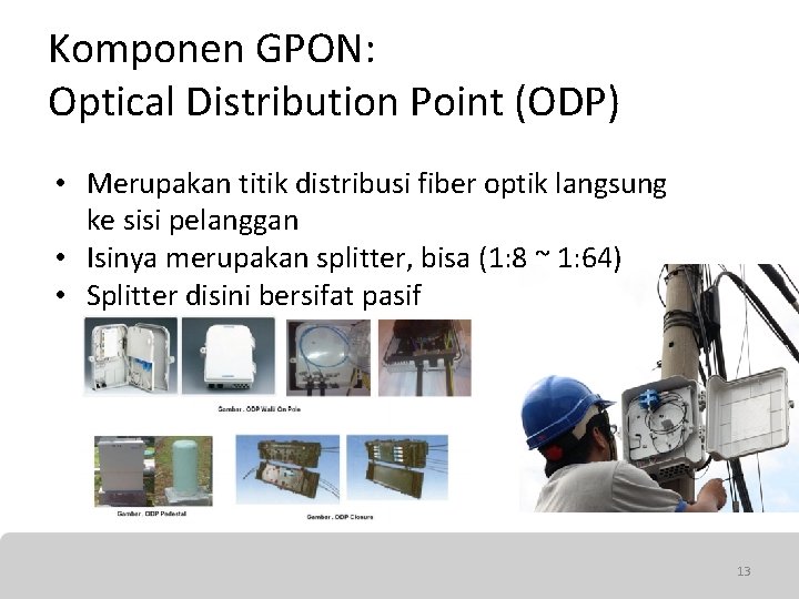 Materi Kuliah Teknik Jaringan Pita Lebar Gigabit Passive