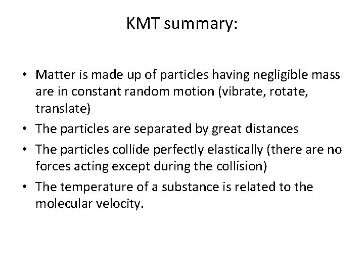 Understanding KMT using Gas Properties and States of