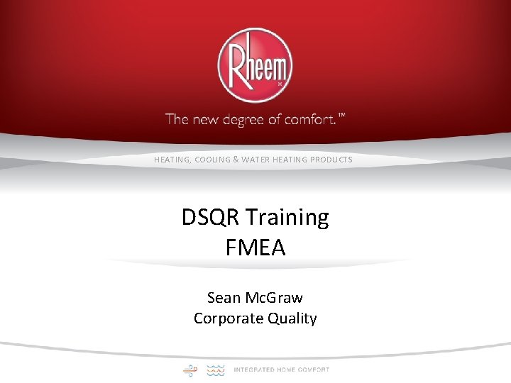 HEATING COOLING WATER HEATING PRODUCTS DSQR Training FMEA