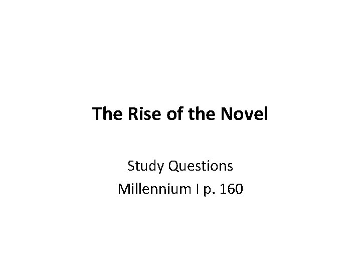The Rise of the Novel Study Questions Millennium
